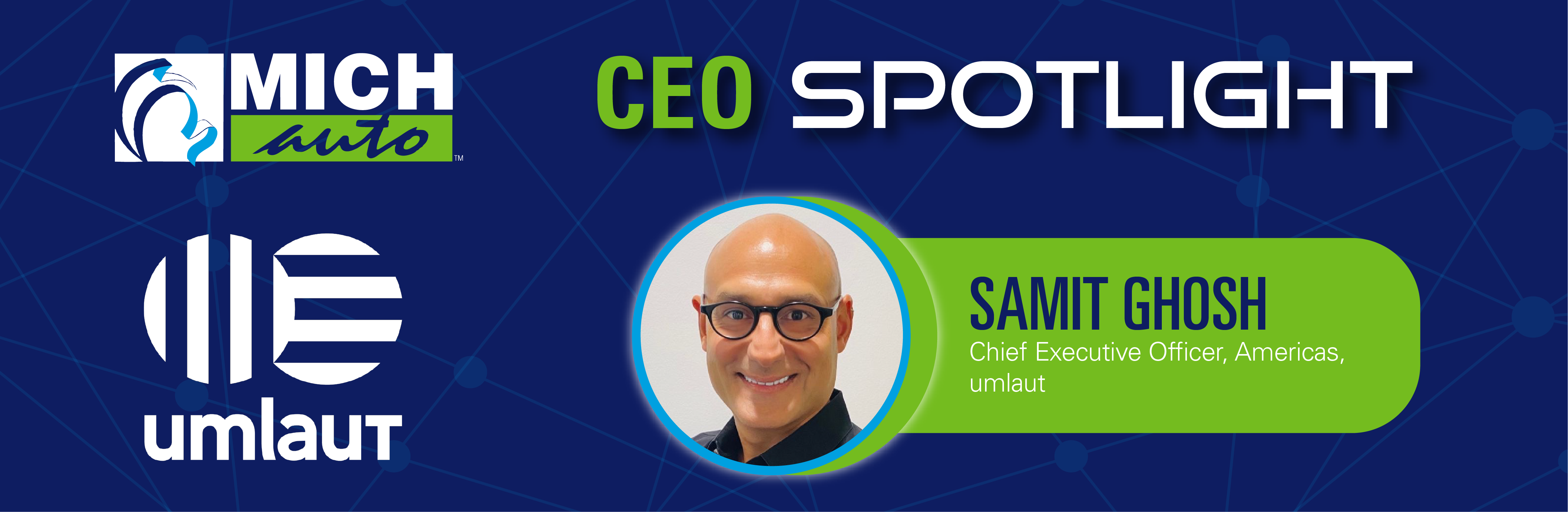 CEO Spotlight: umlaut's Samit Ghosh - MichAuto